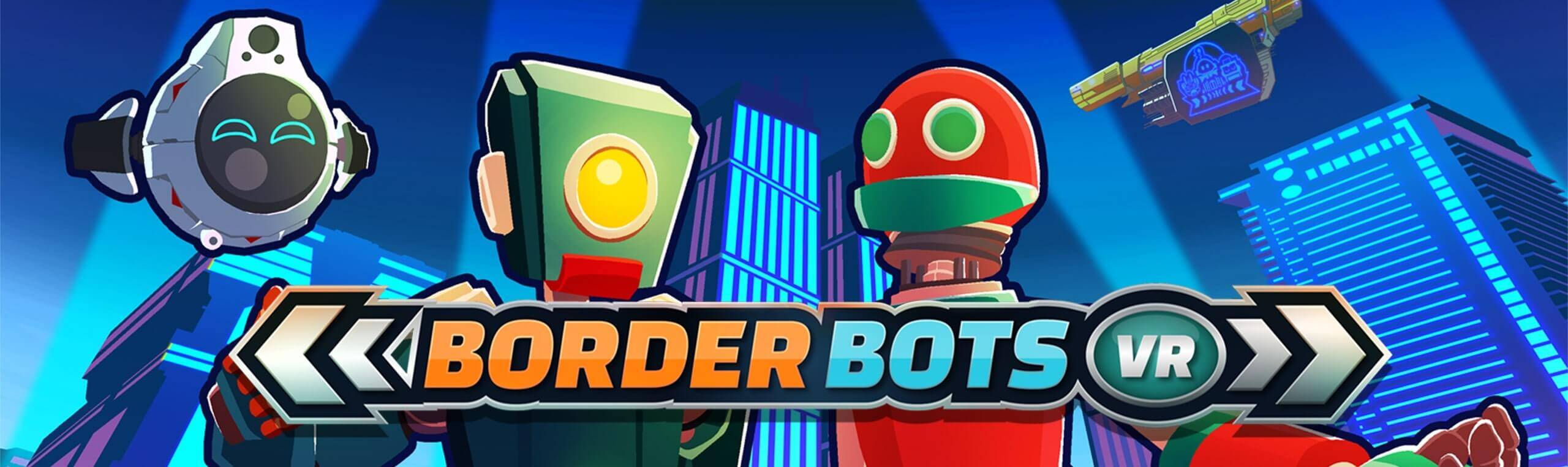 Border Bots VR - Team17 Digital LTD - The Spirit Of Independent Games